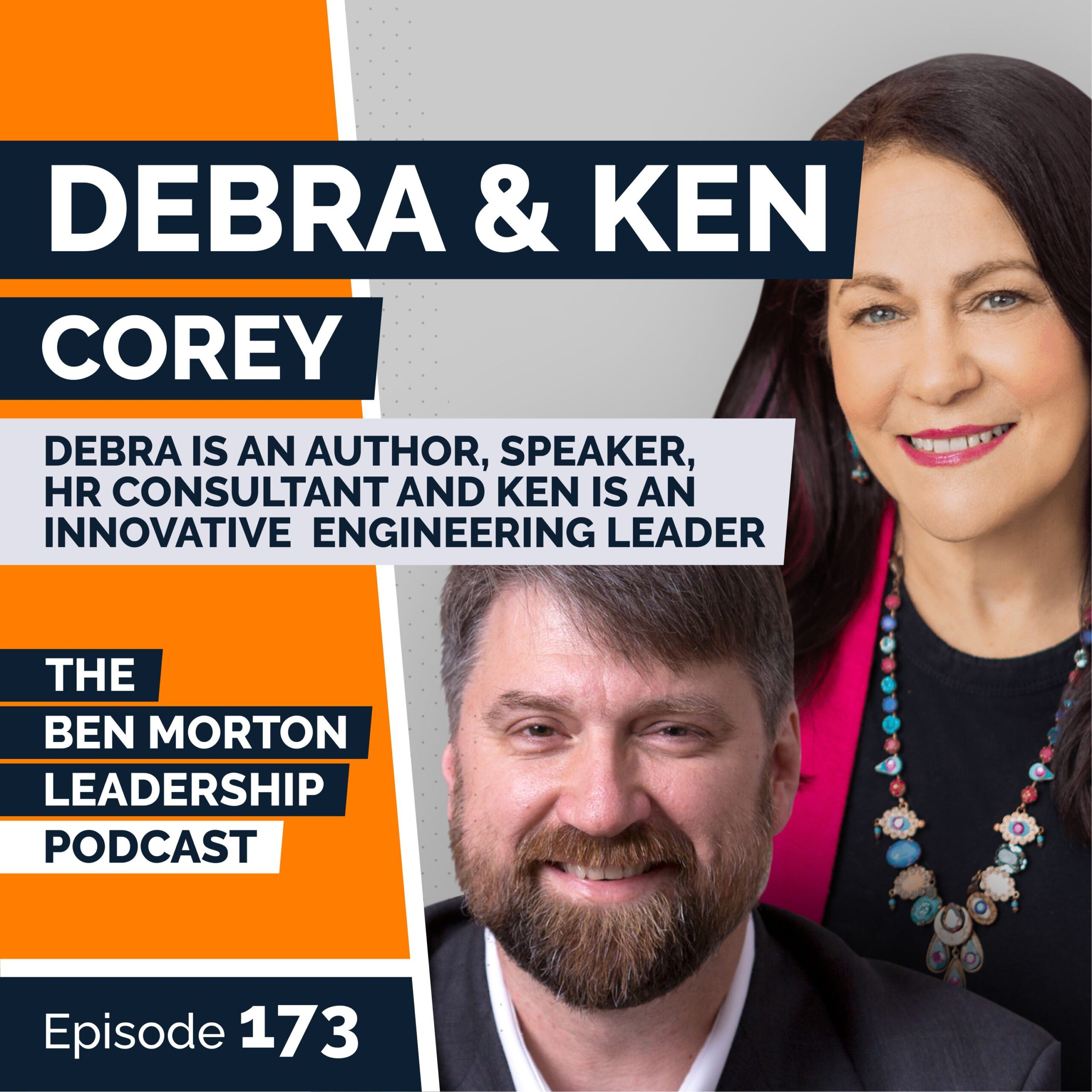 How to Be a Great Boss with Debra and Ken Corey | Episode 173 - Ben Morton