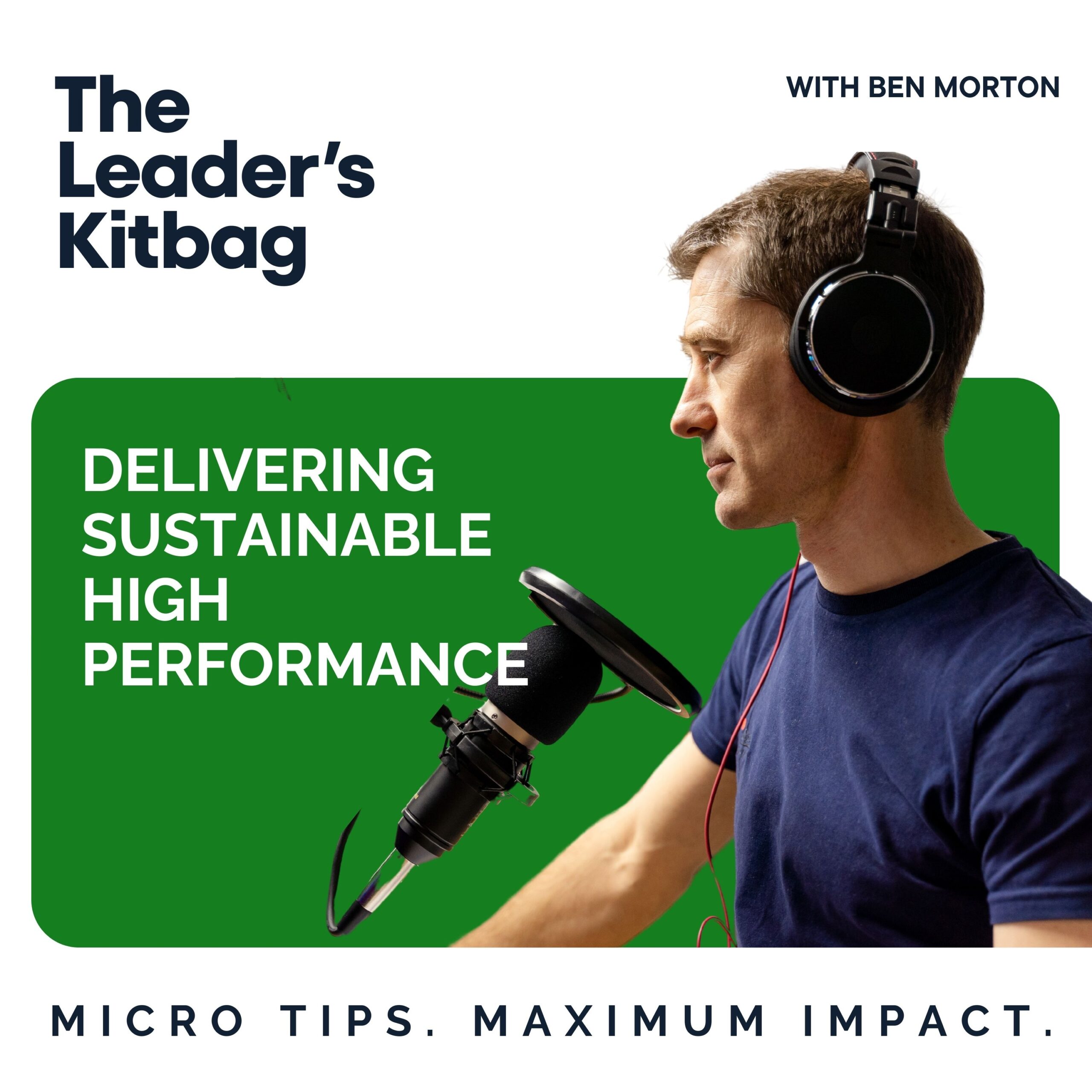 Delivering Sustainable High Performance - Ben Morton