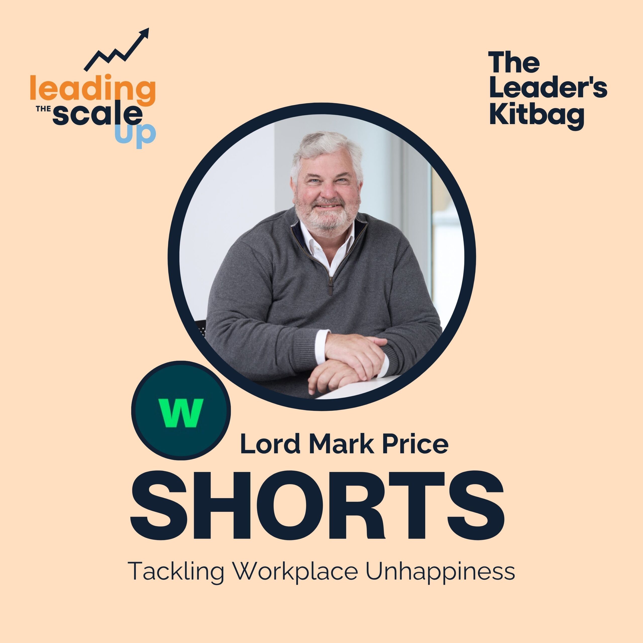 Tackling Workplace Unhappiness with Lord Mark Price - Ben Morton